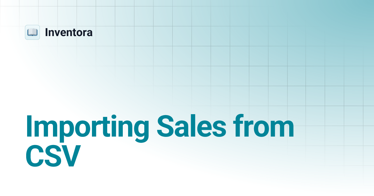 Importing Sales from CSV | Inventora